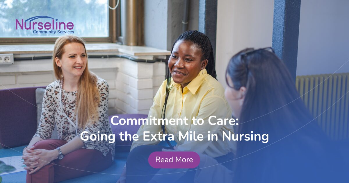 Commitment to Care: Going the Extra Mile in Nursing